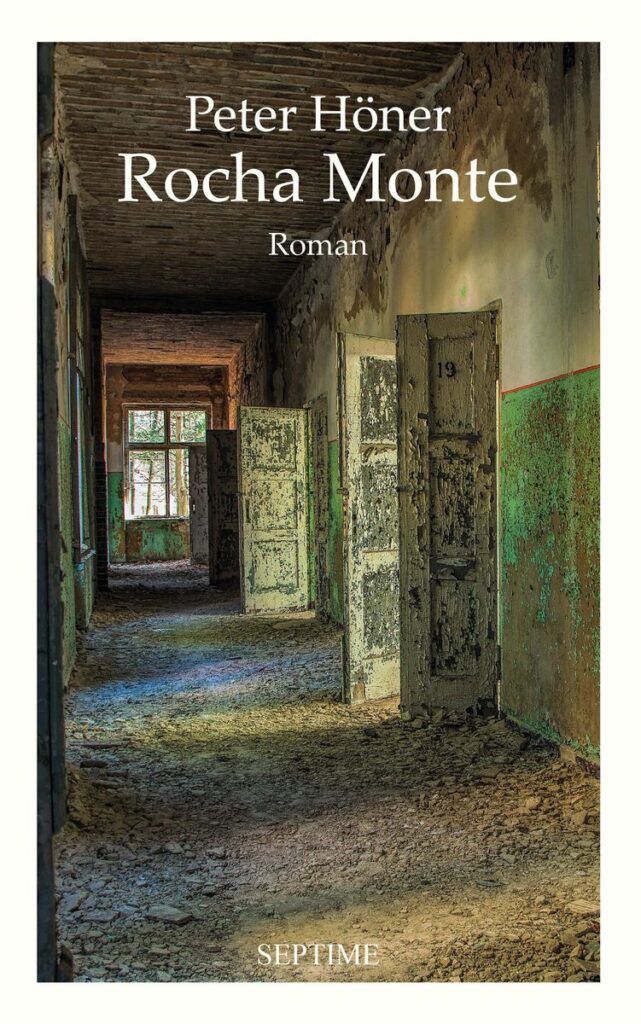 Peter Höner "Rocha Monte", Septime - literaturblatt.ch