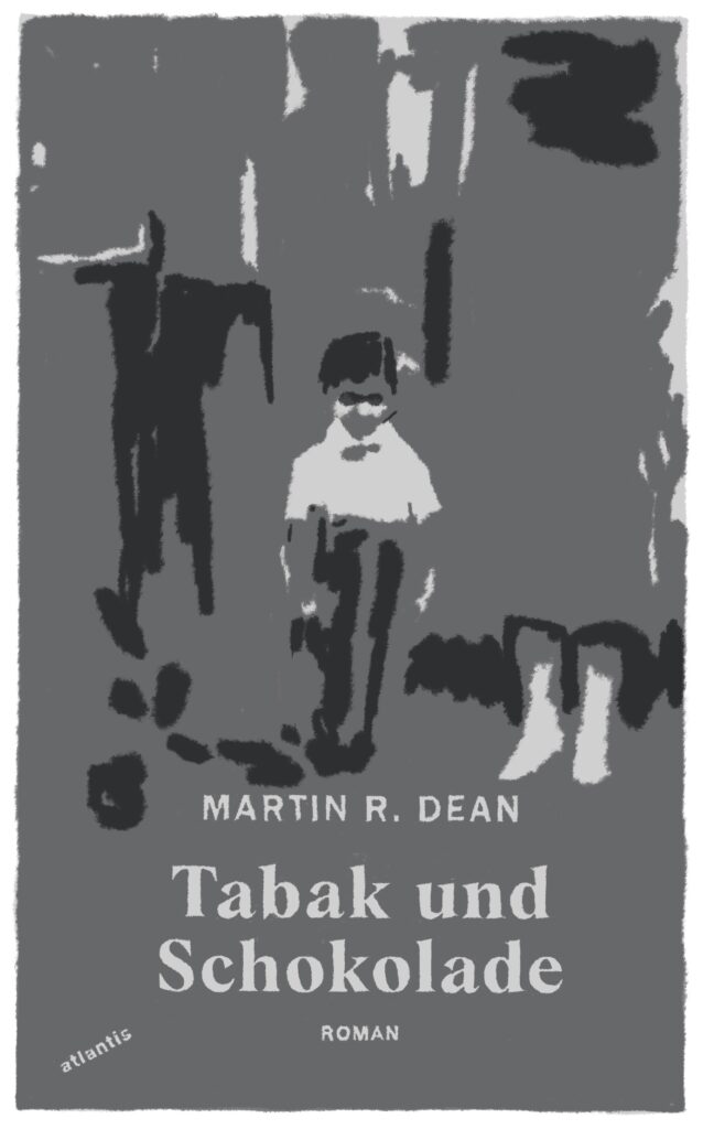 Martin R. Dean "Tabak und Schokolade", Atlantis #SchweizerBuchpreis 24/ ...